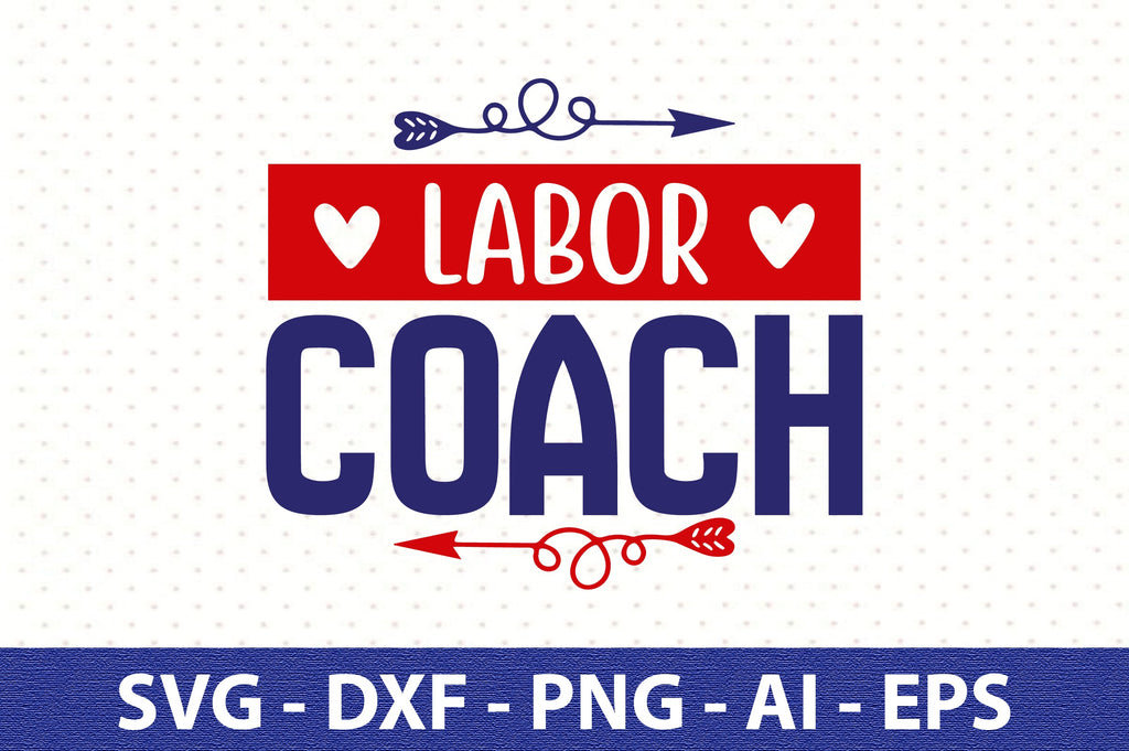 Labor Coach svg - So Fontsy