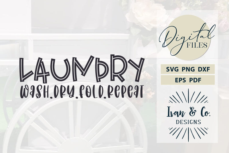 Laundry SVG Files, Wash Dry Fold Repeat Svg, Cricut Svg, Silhouette ...