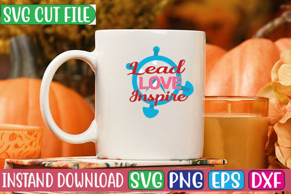 Lead Love Inspire SVG Cut File - So Fontsy