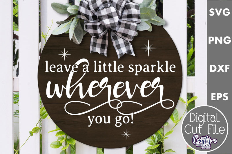 Leave A Little Sparkle Wherever You Go Svg | Door Sign - So Fontsy