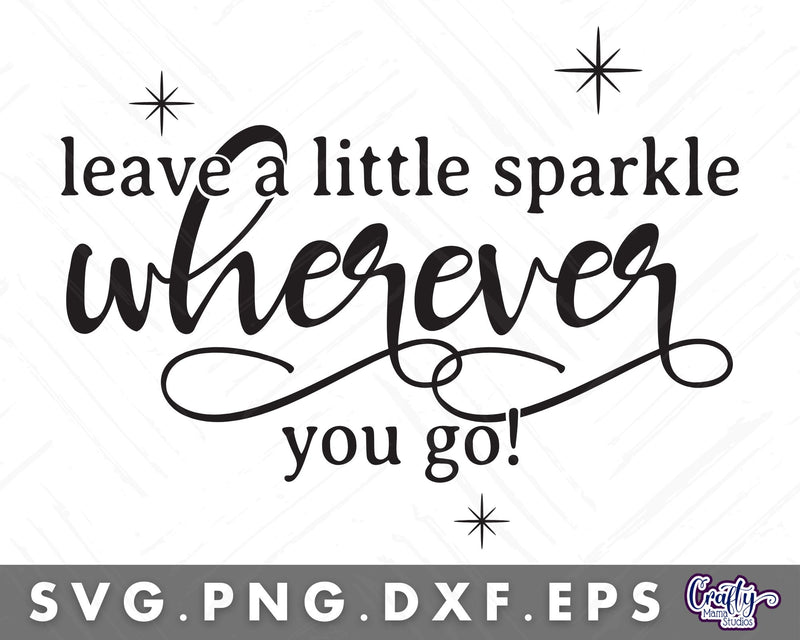 Leave A Little Sparkle Wherever You Go Svg | Door Sign - So Fontsy