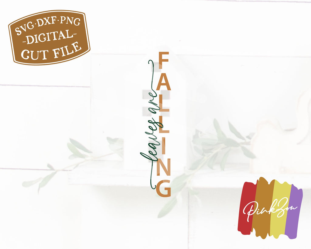 Leaves Are Falling SVG Files, Fall Porch Svg, Front Porch Svg, Vertical ...