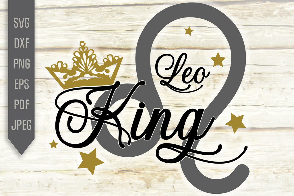 Leo King Svg. Zodiac Sign Svg. Horoscope Svg. Leo Sign Svg. Leo Shirt ...
