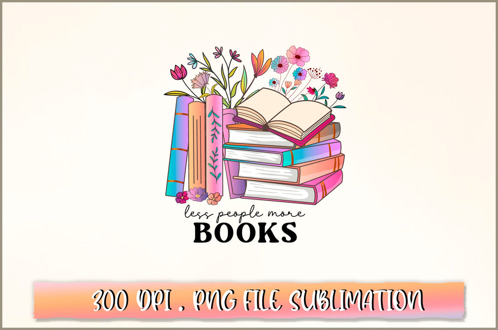 Less people more books Sublimation - So Fontsy