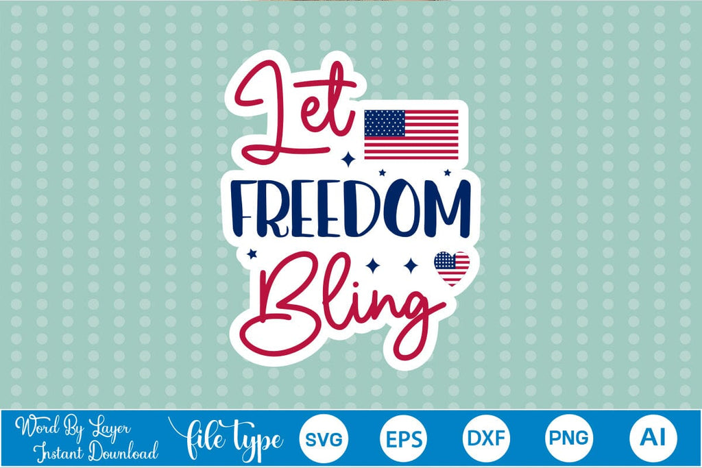 Let Freedom Bling Sticker SVG SVGs,Quotes and Sayings,Food & Drink,On ...