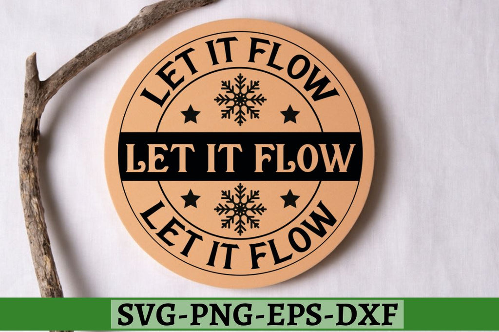 Let it flow let it flow let it flow SVG, Let it flow let it flow let it ...
