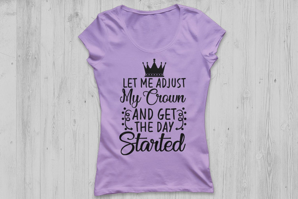 Let Me Adjust My Crown SVG Cutting Files - So Fontsy