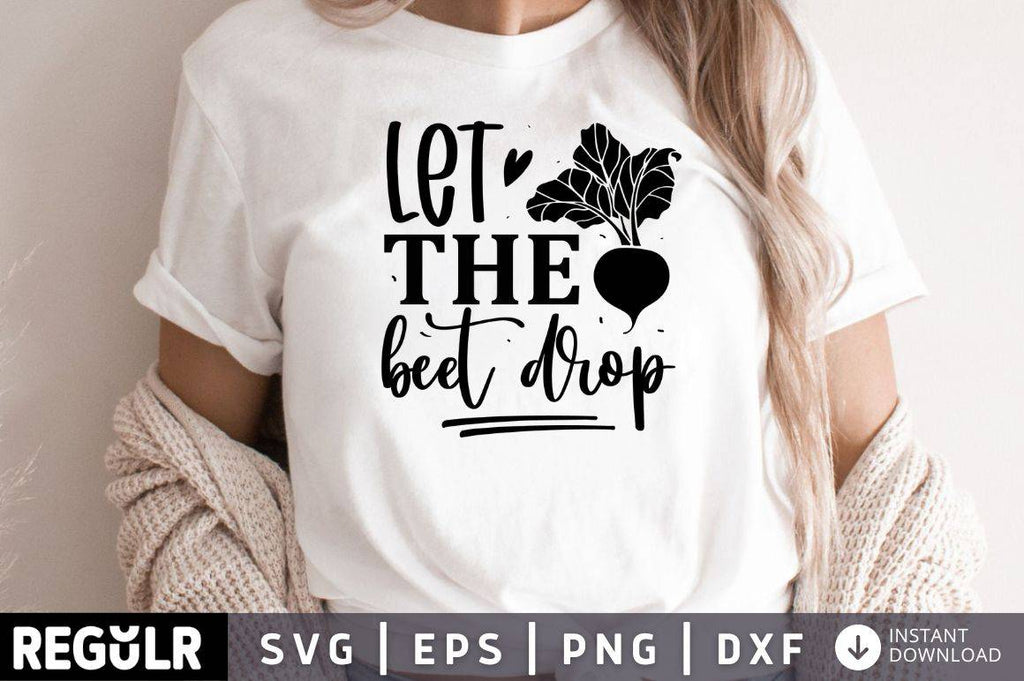 Let the beet drop SVG - So Fontsy