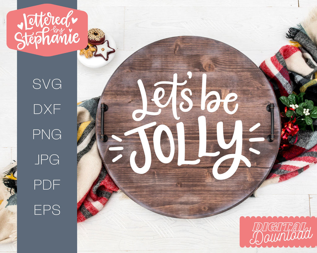 Let's Be Jolly SVG, Holiday SVG - So Fontsy