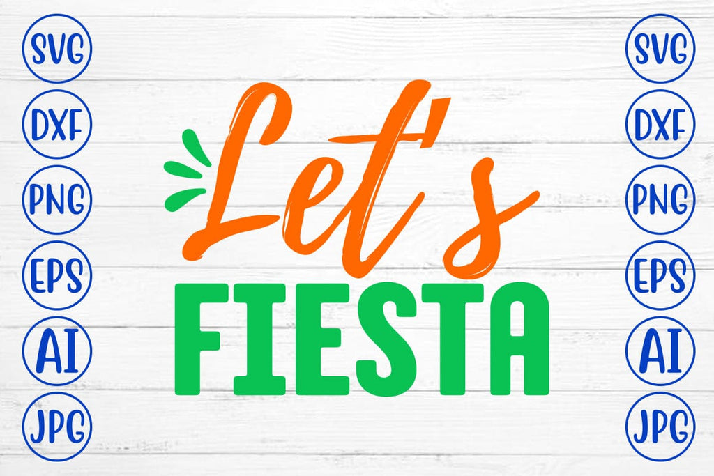 Let’s Fiesta SVG Cut File - So Fontsy