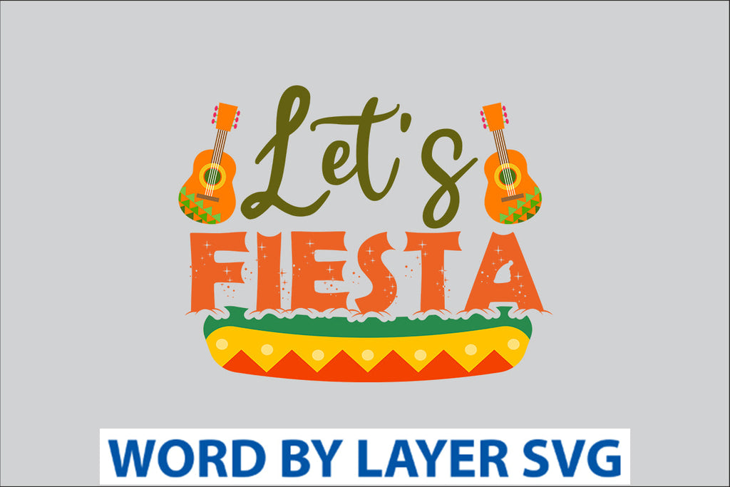 Let's Fiesta SVG Design - So Fontsy