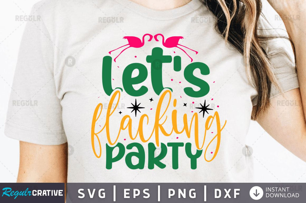 Lets flacking party SVG - So Fontsy