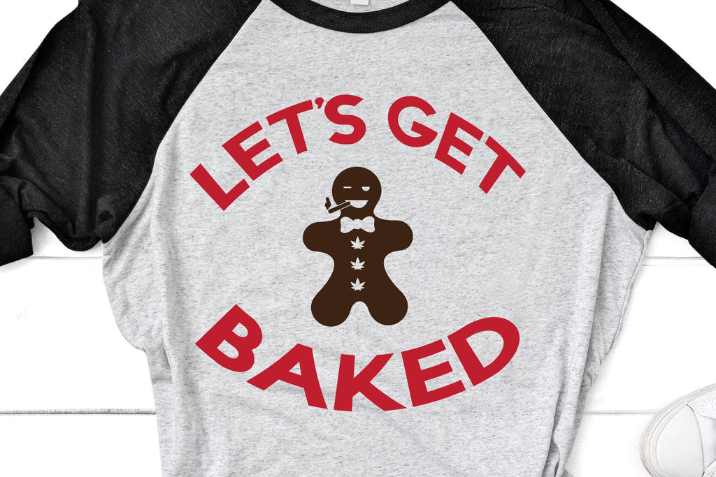 Let's Get Baked Gingerbread Man Adult Marijuana SVG Design | So Fontsy