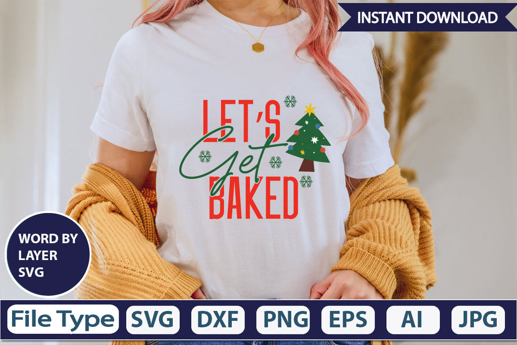 Let’s Get Baked SVG Cut File SVGs,Quotes and Sayings,Food & Drink,On ...