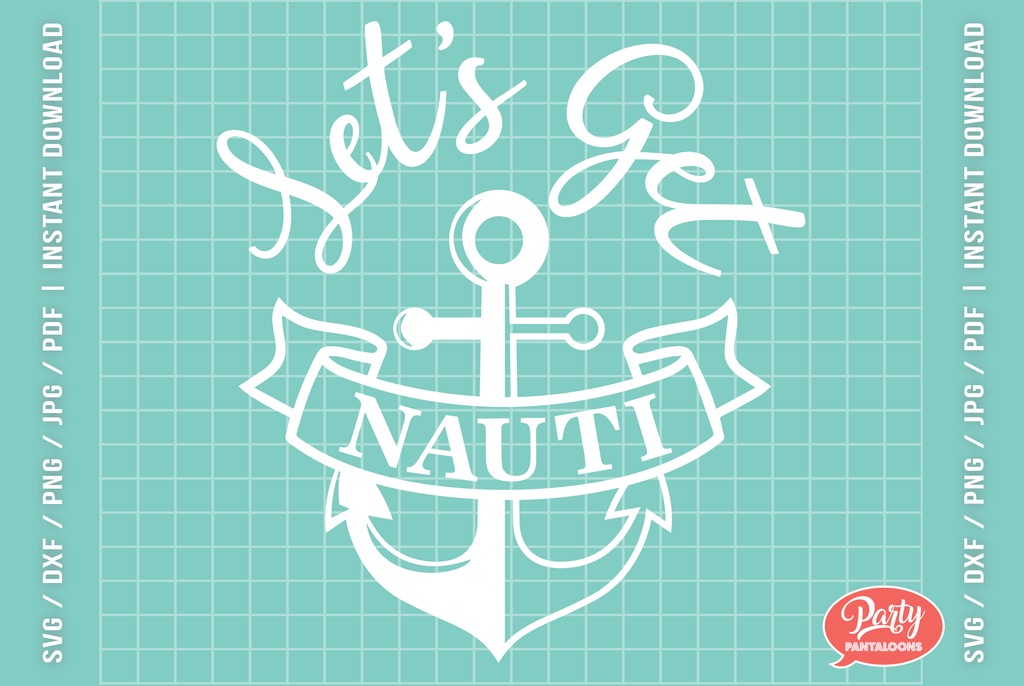 LET’S GET NAUTI | nautical sign SVG - So Fontsy