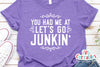 Let's Go Junkin svg - Yard Sale Cut File - Thrift Store svg - dxf - ep ...