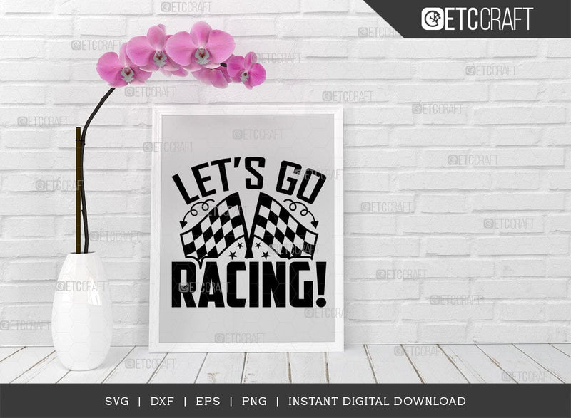 Lets Go Racing! SVG Cut File, Sports Svg, Car Racing Quotes, Racing ...