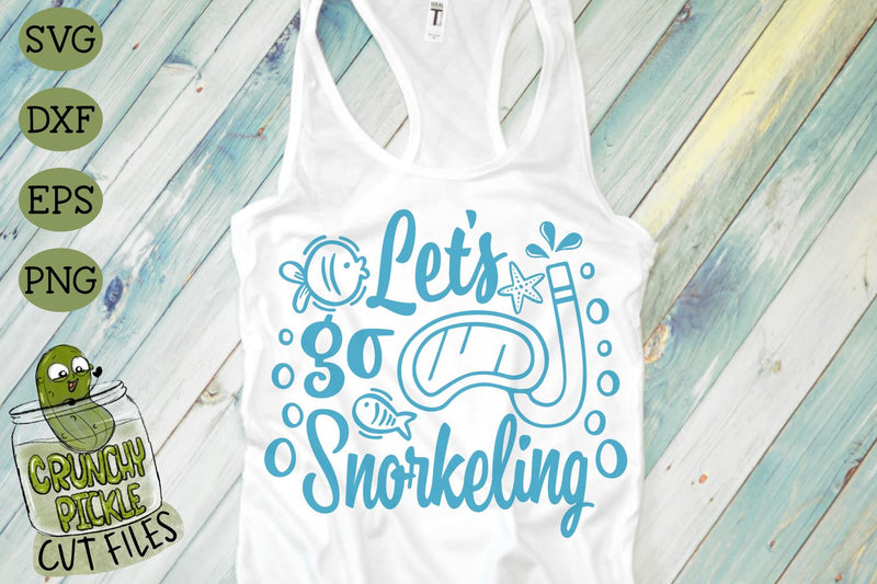 Let's Go Snorkeling SVG Cut File - So Fontsy