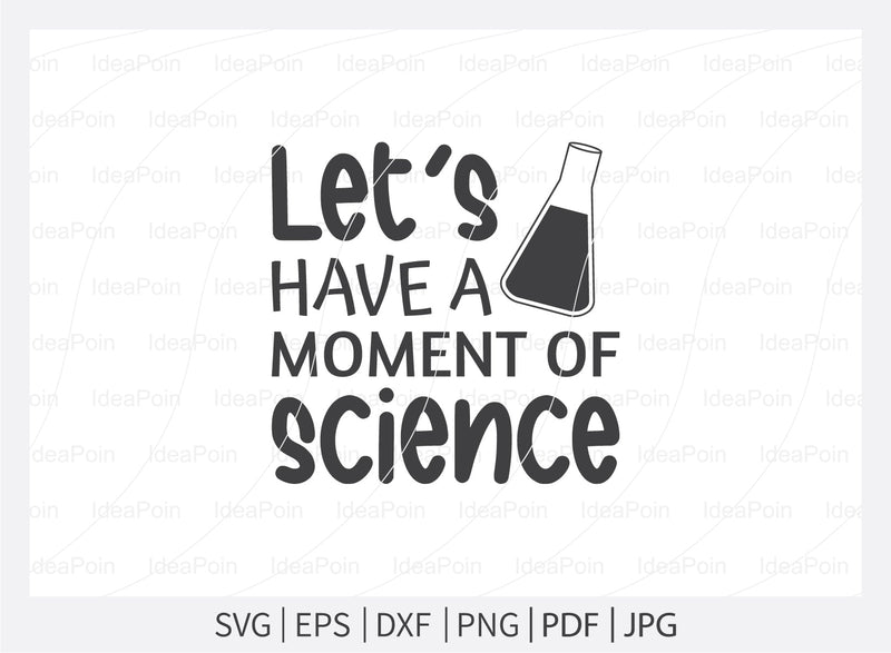 Let's have a moment of science Svg, Science Svg, I Love Science ...