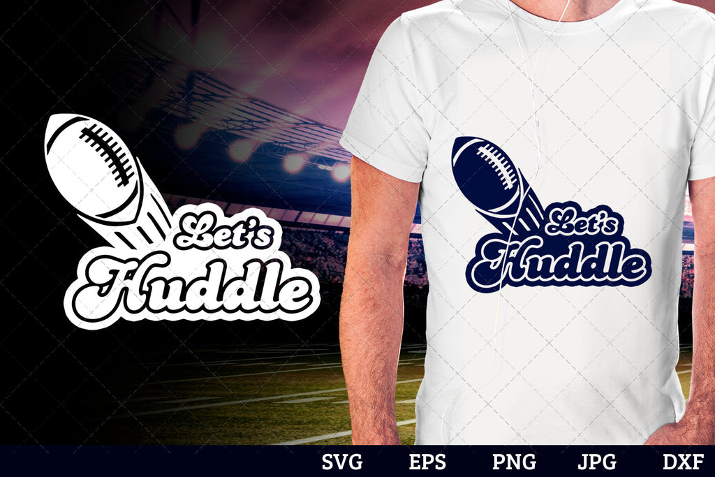 Let's huddle Superbowl Football Sayings svg file for cutting, cricut ...