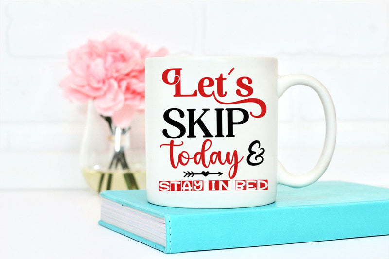 Let's Skip Today I Anti Valentines Day SVG I Cut Files - So Fontsy