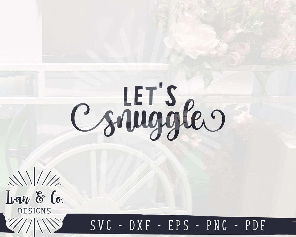 Let's Snuggle SVG Files | Valentine's Day Svg | Winter Svg | Pillow Svg ...