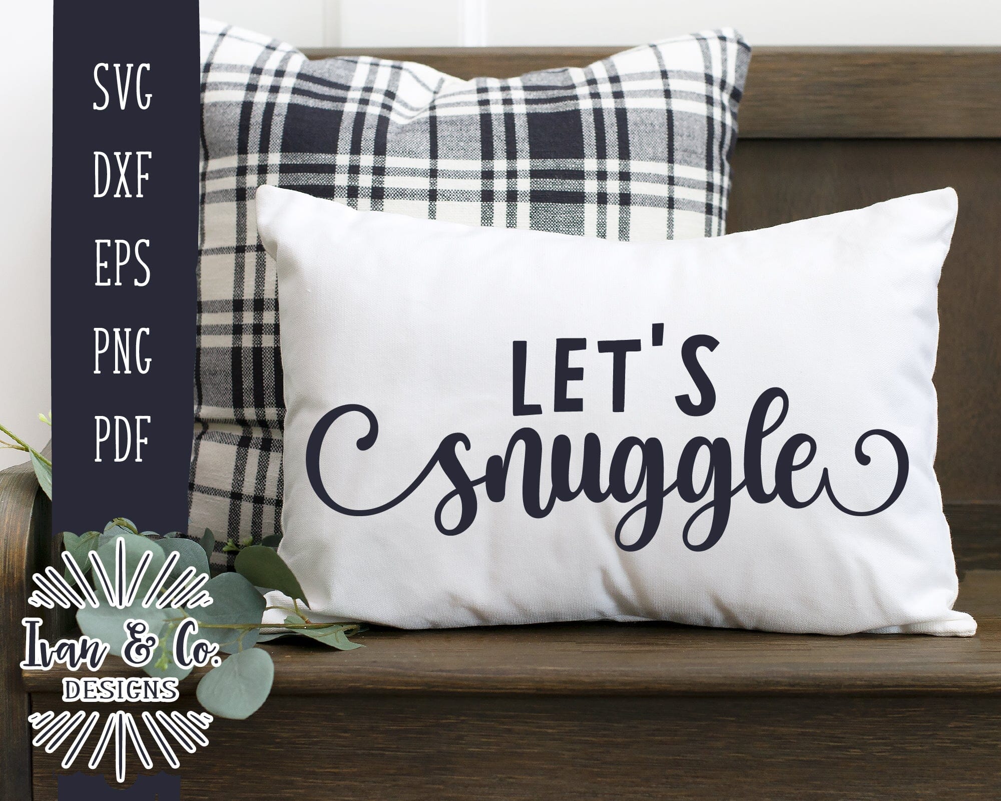 Let's Snuggle SVG Files | Valentine's Day Svg | Winter Svg | Pillow Svg ...