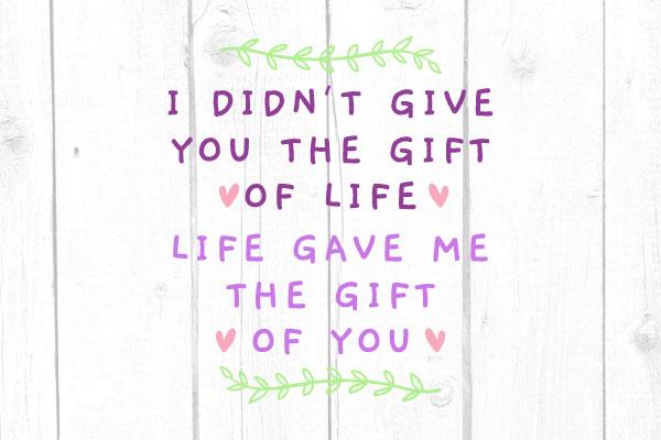 Life Gave Me The Gift Of You Svg - So Fontsy