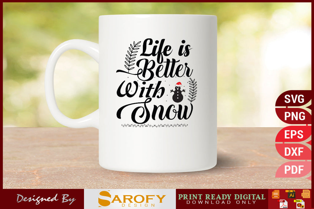 Life is better on snow Design SVG File - So Fontsy