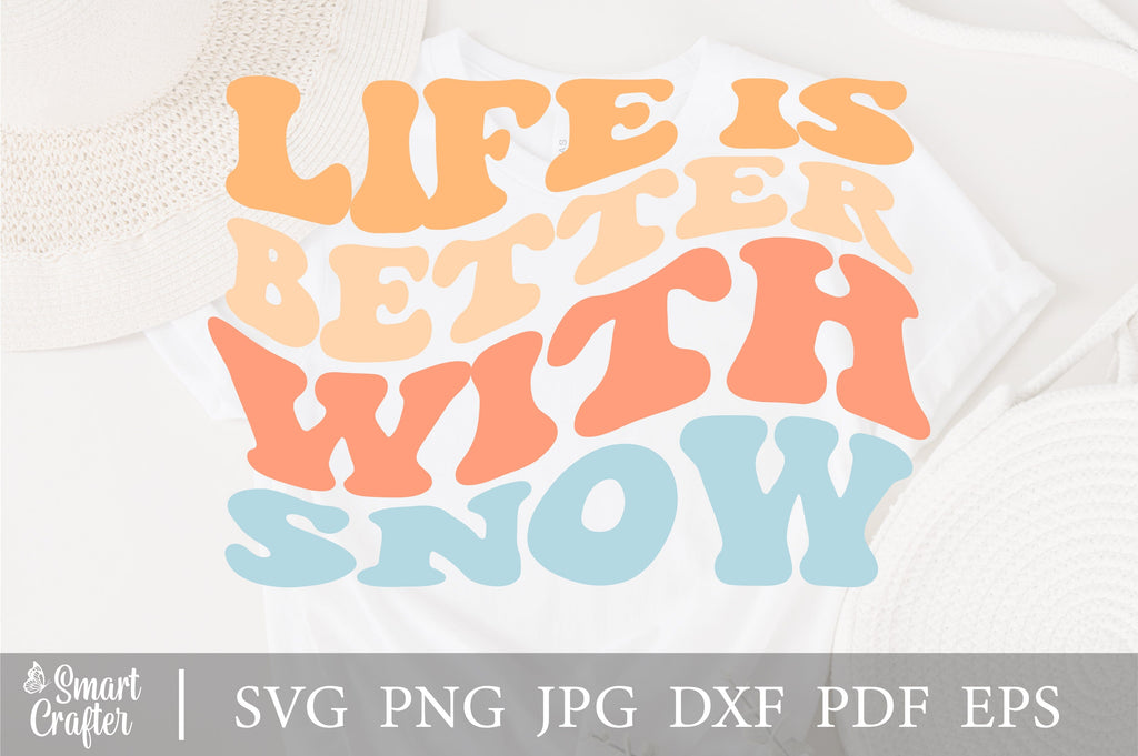 Life is Better with Snow Svg, Snow svg, wavy style Stacked svg, Winter ...