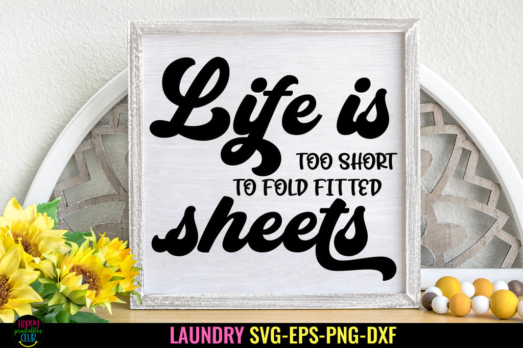 Life is Too Short to Fold SVG I Funny Laundry Room Sign SVG - So Fontsy