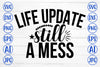 Life Update Still A Mess SVG Cut File - So Fontsy