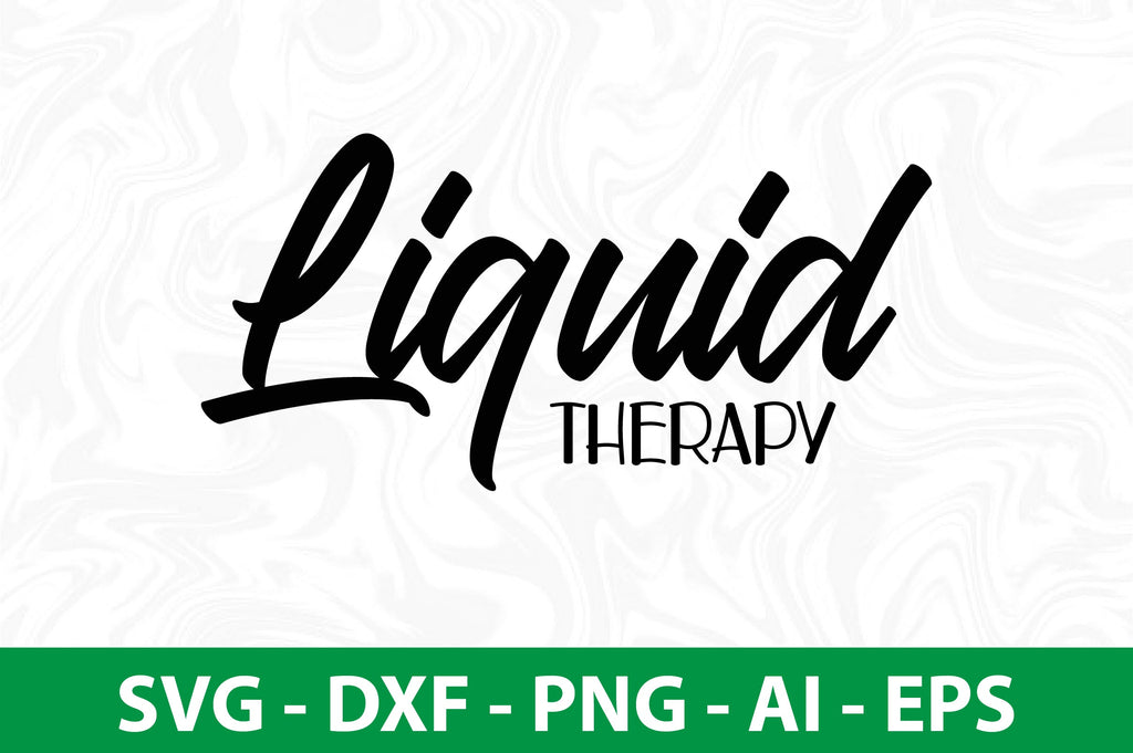 Liquid Therapy svg - So Fontsy