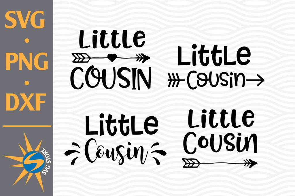 Little Cousin SVG, PNG, DXF Digital Files Include - So Fontsy