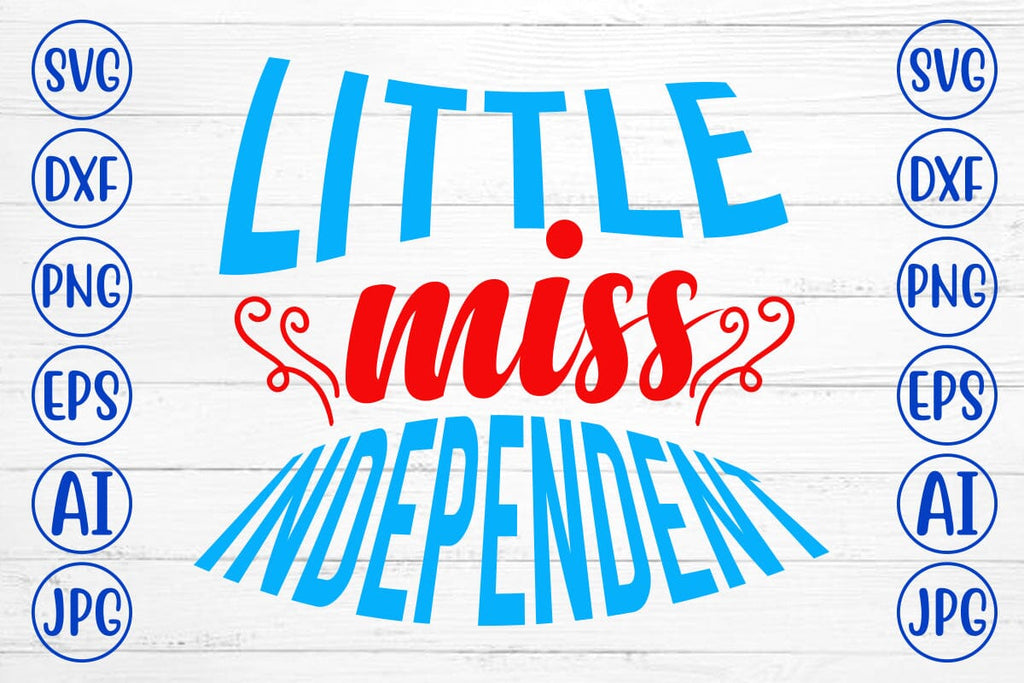 Little Miss Independent SVG Design - So Fontsy