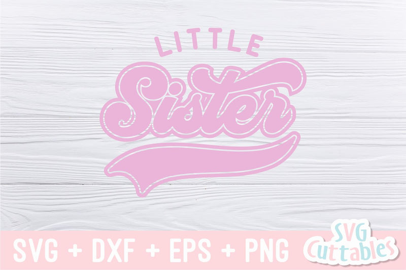 Little Sister svg - Baby Shirt svg - Cut File - svg - dxf - eps - png ...