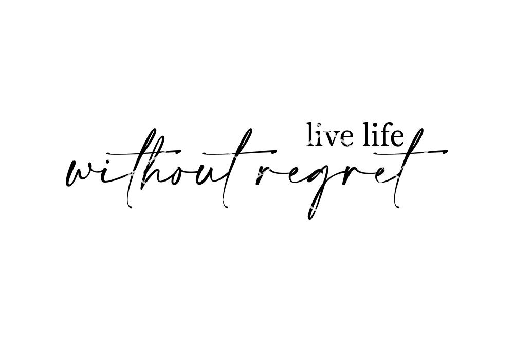 Live Life Without Regret SVG - So Fontsy