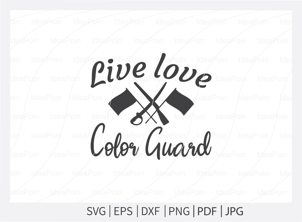 Live love Color Guard Svg, Color Guard SVG, Marching Band svg, Band ...