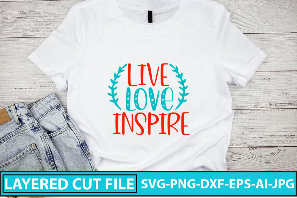 Live Love Inspire SVG Cut File - So Fontsy