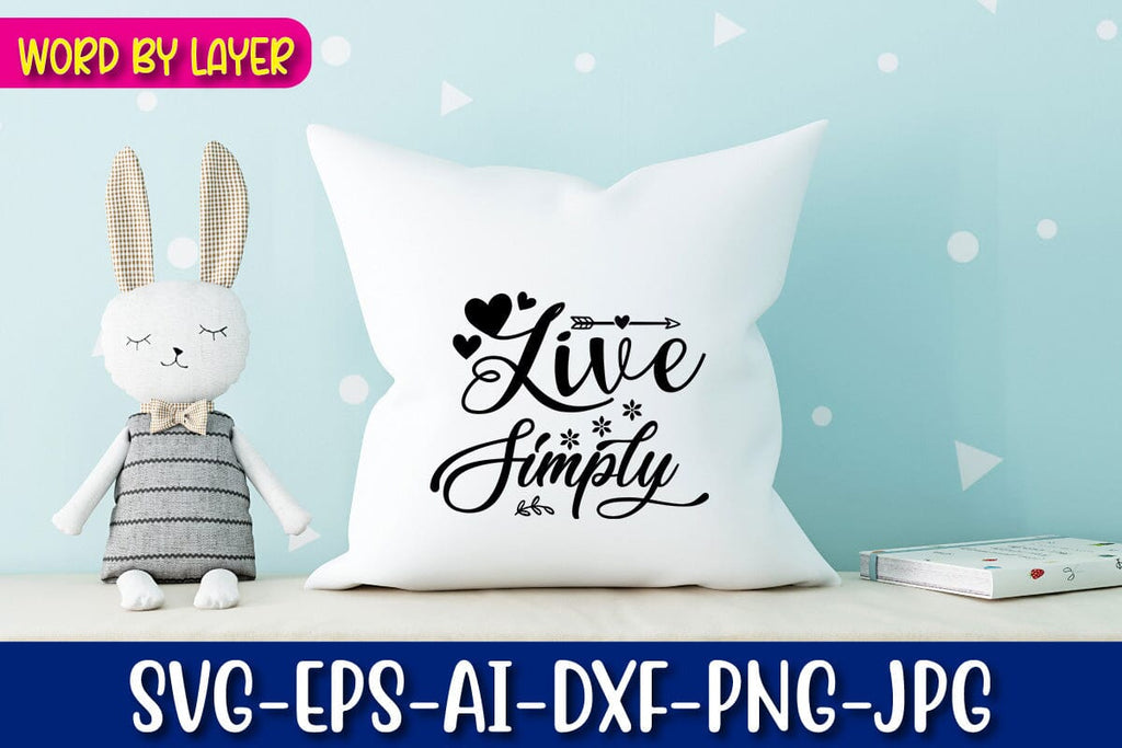 Live Simply Svg cut file - So Fontsy