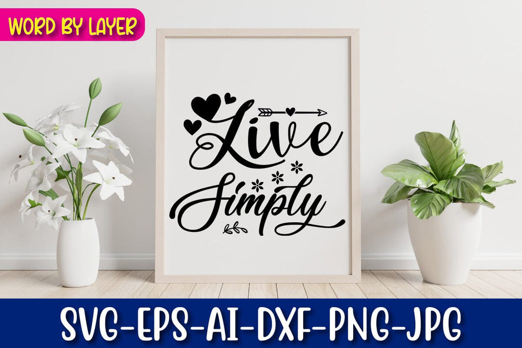 Live Simply Svg cut file - So Fontsy