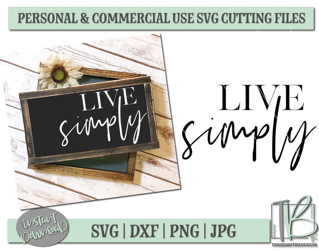 Live Simply SVG File, Wood Sign Cut File - So Fontsy