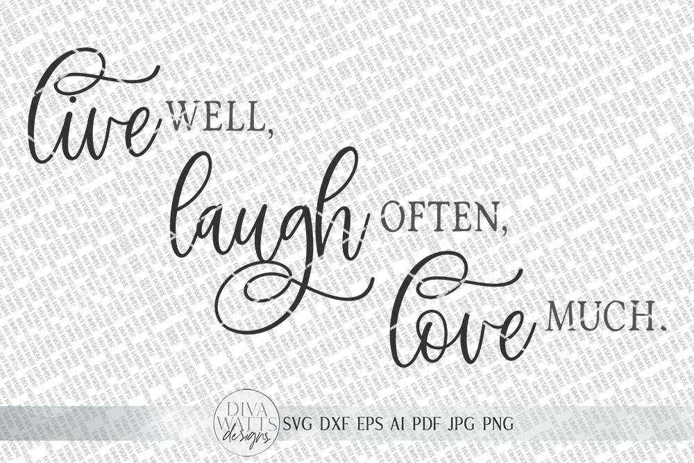 Live Well Laugh Often Love Much SVG | Farmhouse Sign SVG | dxf and more ...