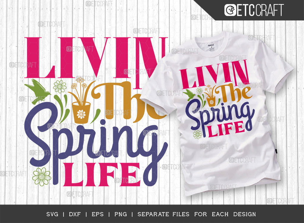 Livin The Spring Life SVG Cut File | Birds Svg | Flower Svg | Spring ...