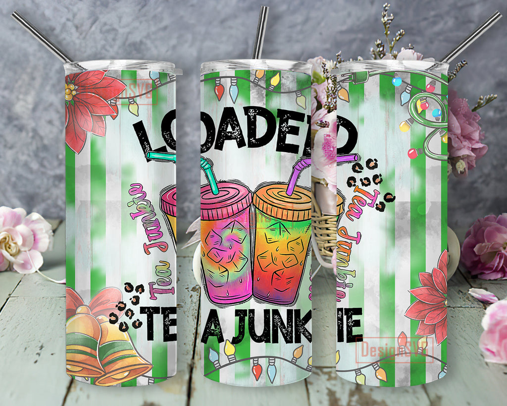 Loaded Tea Junkie Design Tumbler, Loaded Tea 20oz Skinny Tumbler, Tea ...