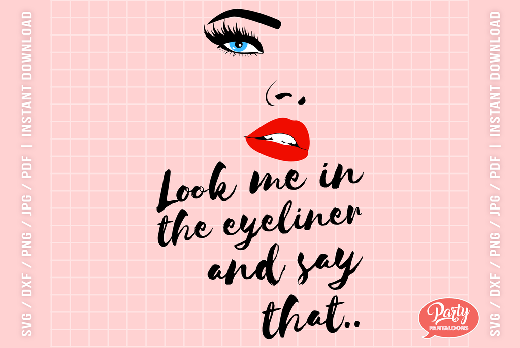 LOOK ME IN THE EYELINER | makeup, beauty SVG - So Fontsy