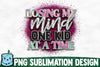 Losing My Mind One Kid At A Time Sublimation Design - So Fontsy