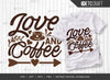 Love And Coffee SVG Bundle, Coffee Svg, Coffee Party Svg, Coffee Life ...
