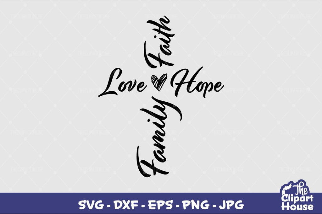Love Faith Hope Family Cross - So Fontsy