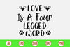 Love Is a Four Legged Word svg - So Fontsy
